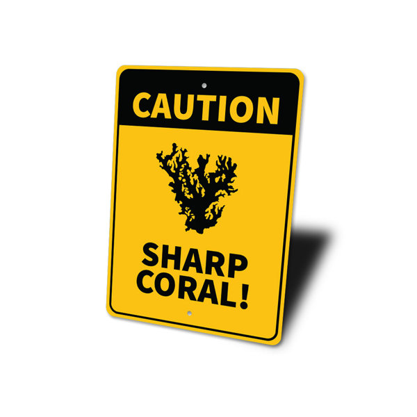 Lizton Sign Shop, Inc Caution Sharp Coral Sign - Wayfair Canada