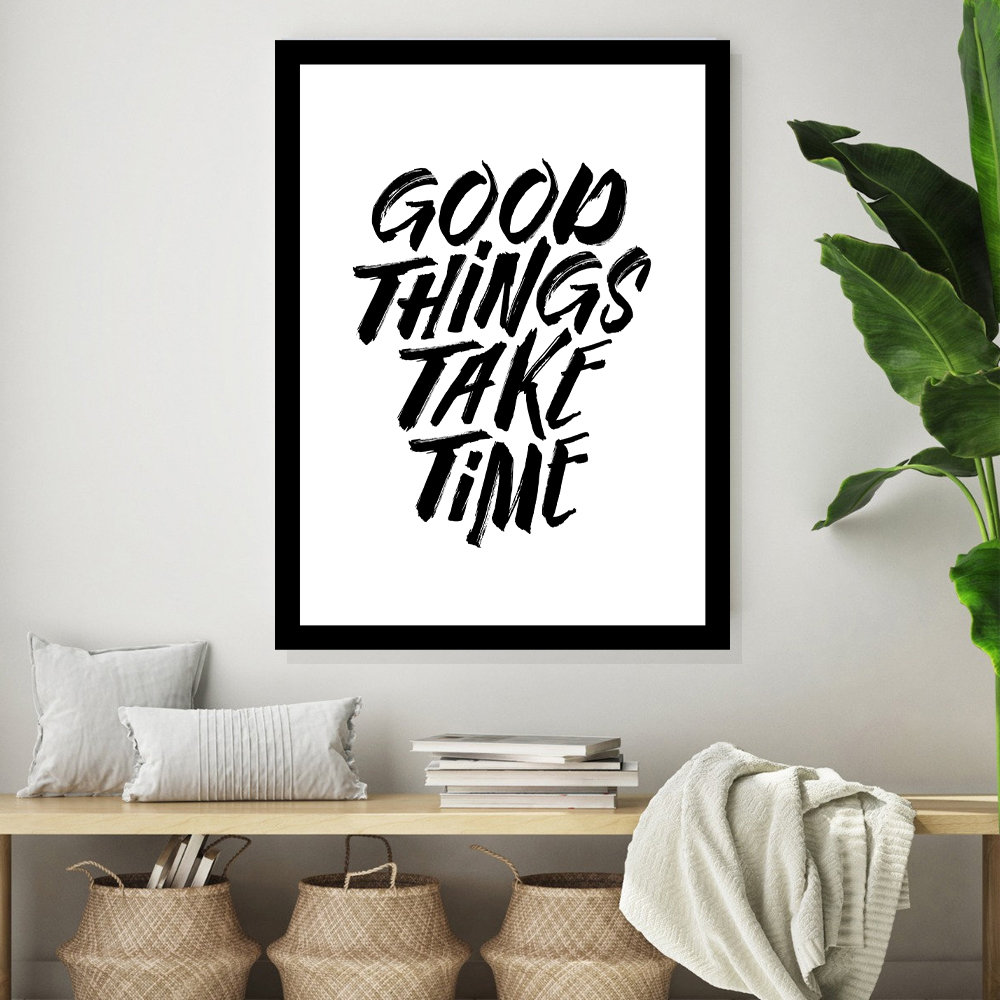 Trinx Good Things Take Time - Picture Frame Textual Art | Wayfair