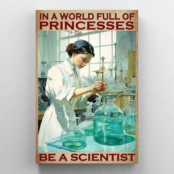 Winston Porter Lyliana Woman Be A Scientist On Canvas Print | Wayfair