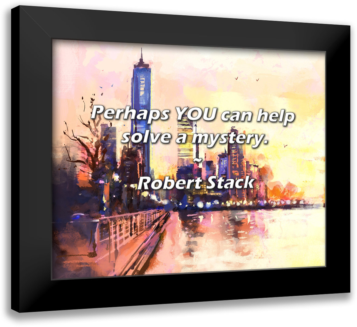 Latitude Run® Robert Stack Quote: Perhaps YOU can help solve a mystery ...