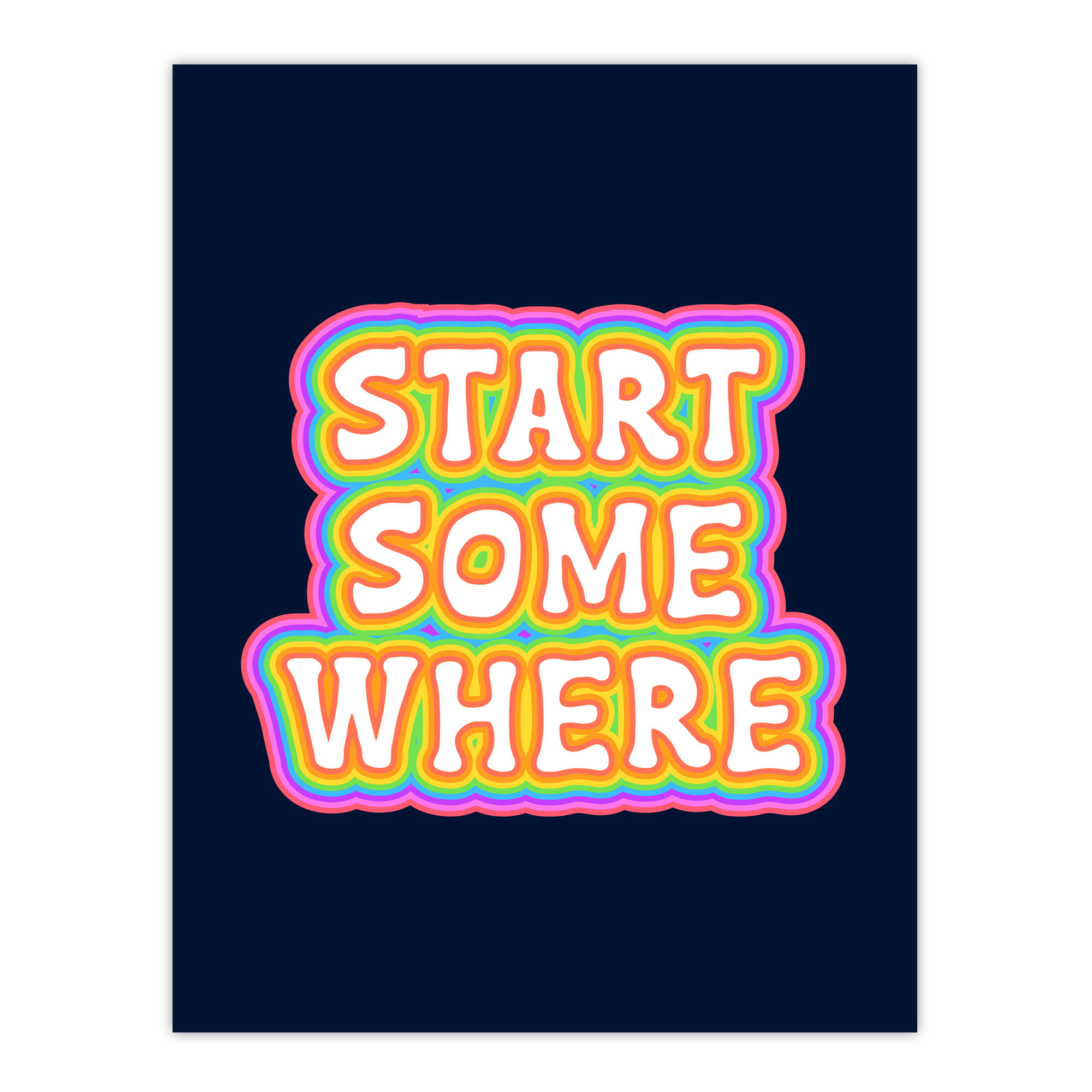 Wee Blue Coo Wall Art Print Start Somewhere Quote Affirmation Bold ...