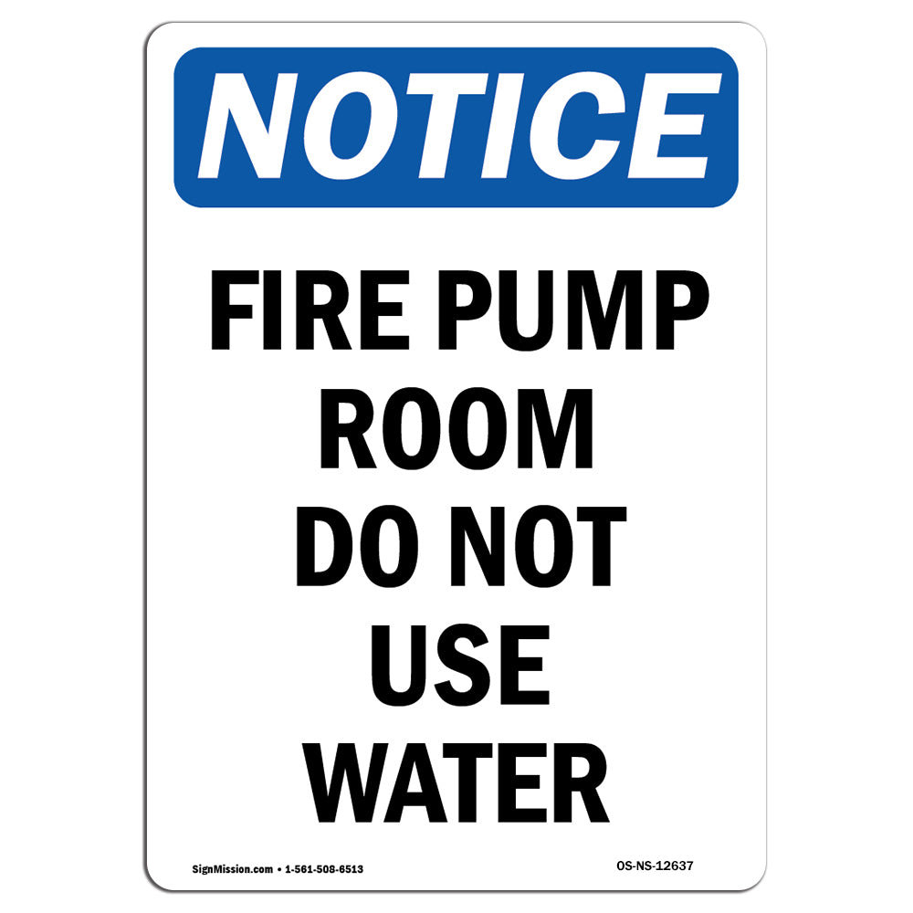 SignMission OSHA Notice - Fire Pump Room Do Not Use Water Sign | Heavy ...