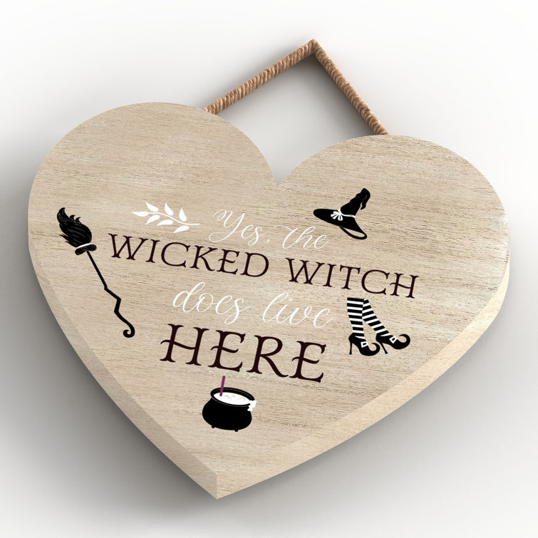 The Seasonal Aisle Yes the Wicked Witch Sign | Wayfair.co.uk