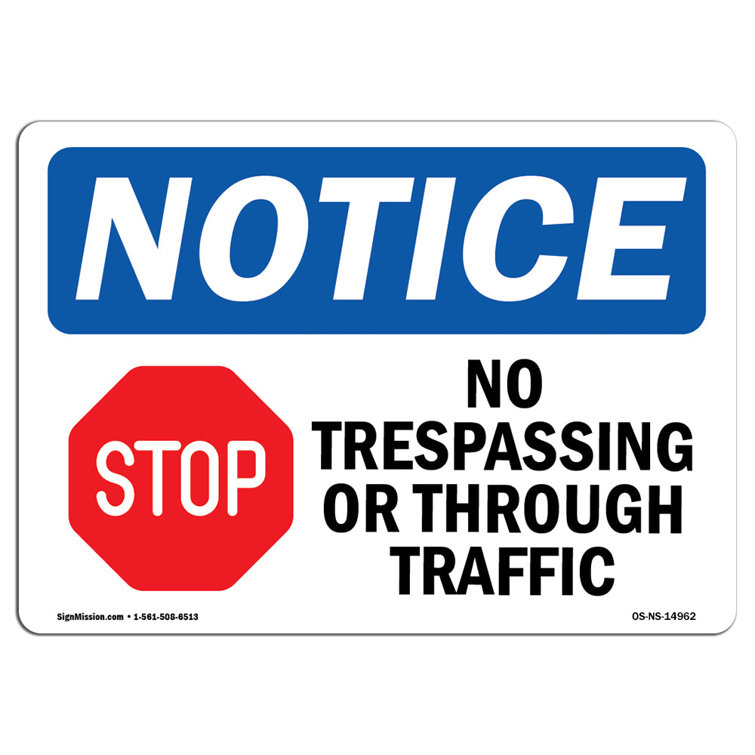 SignMission OSHA Notice - No Trespassing Or Through Traffic Sign With ...