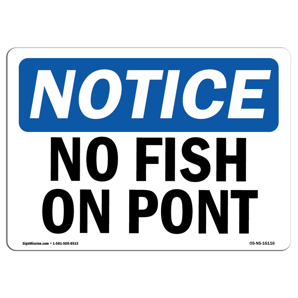 SignMission OSHA Notice - NOTICE No Fish In Pond Sign | Heavy Duty Sign ...