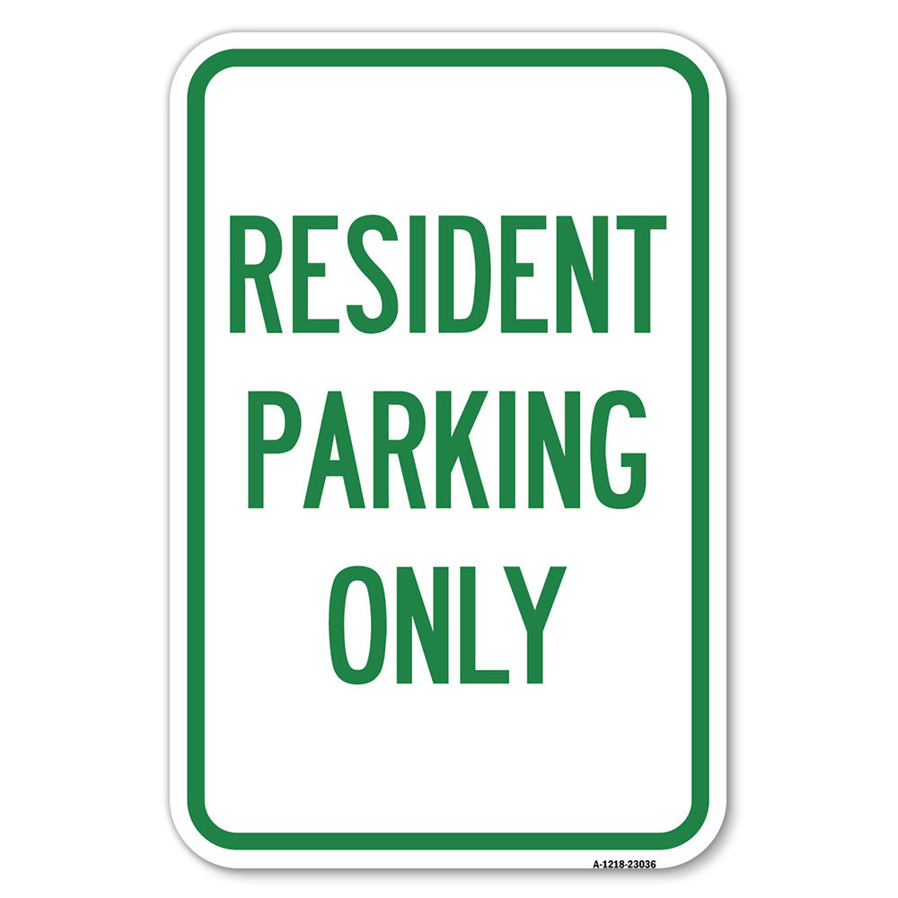 SignMission Reserved Parking Sign Resident Parking Only/23036 | Wayfair