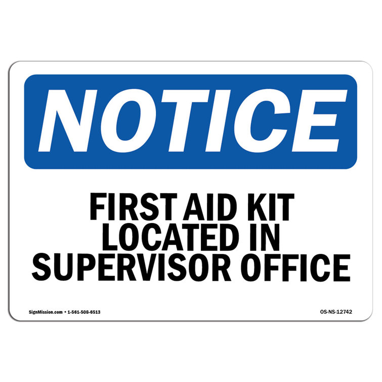 SignMission First Aid Kit Located in Supervisor Office Sign | Wayfair