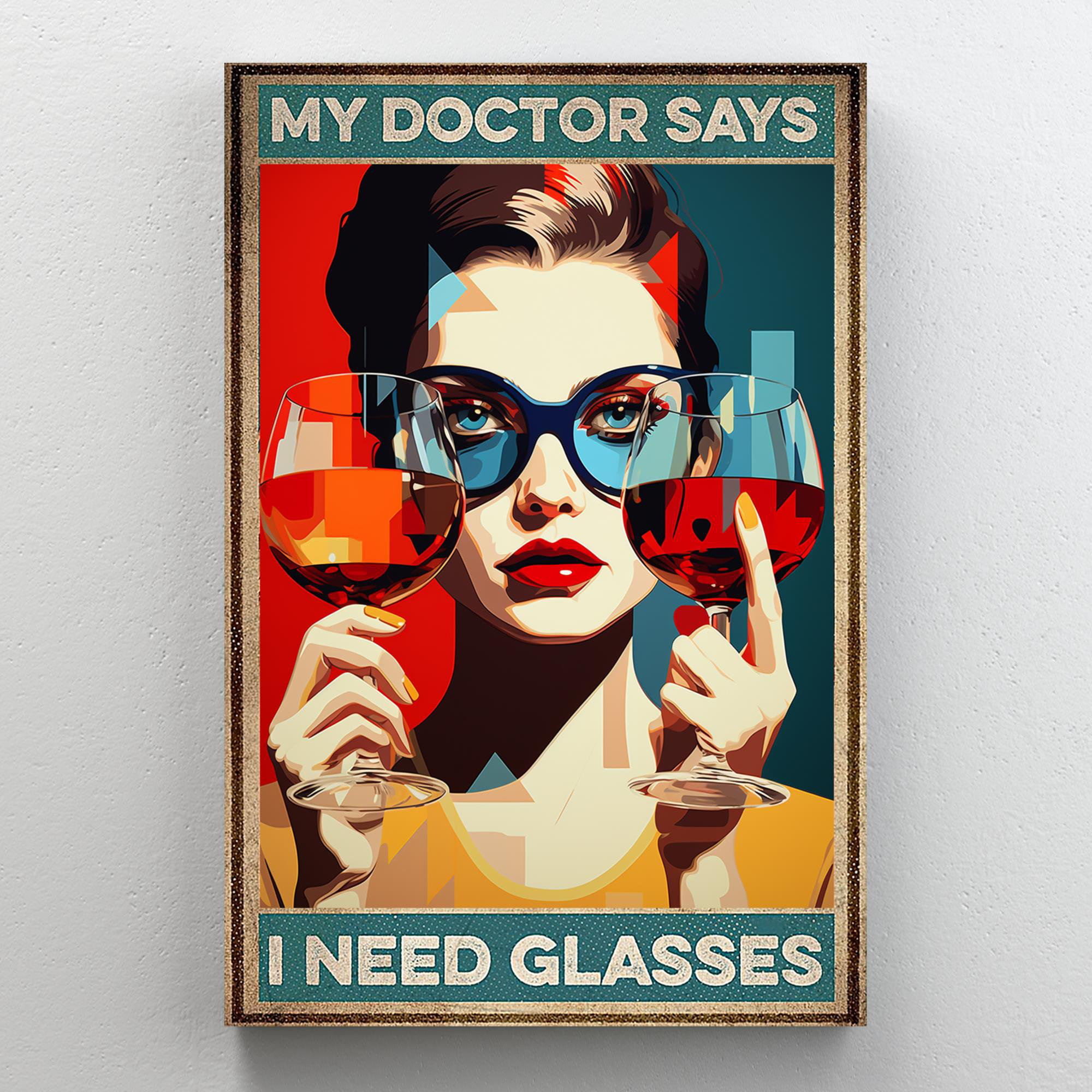 Trinx My Doctor Says I Need Glasses - 1 Piece Rectangle Graphic Art ...