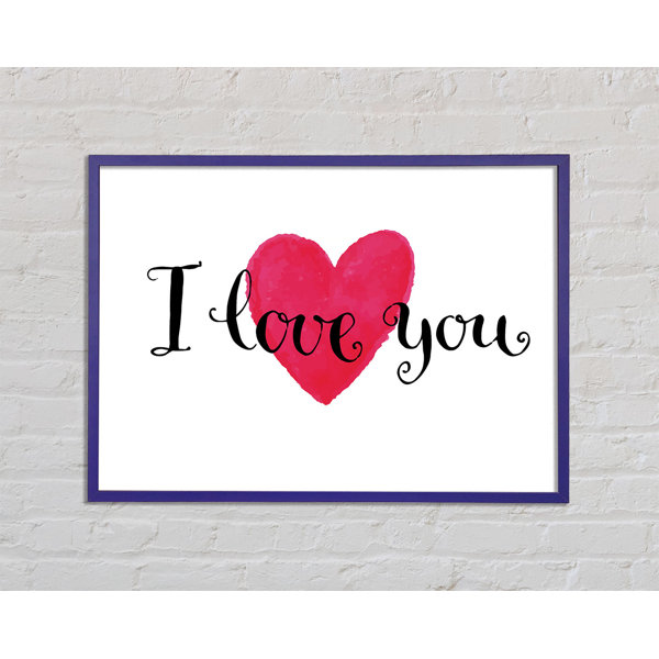 Happy Larry I Love You Framed Print | Wayfair.co.uk