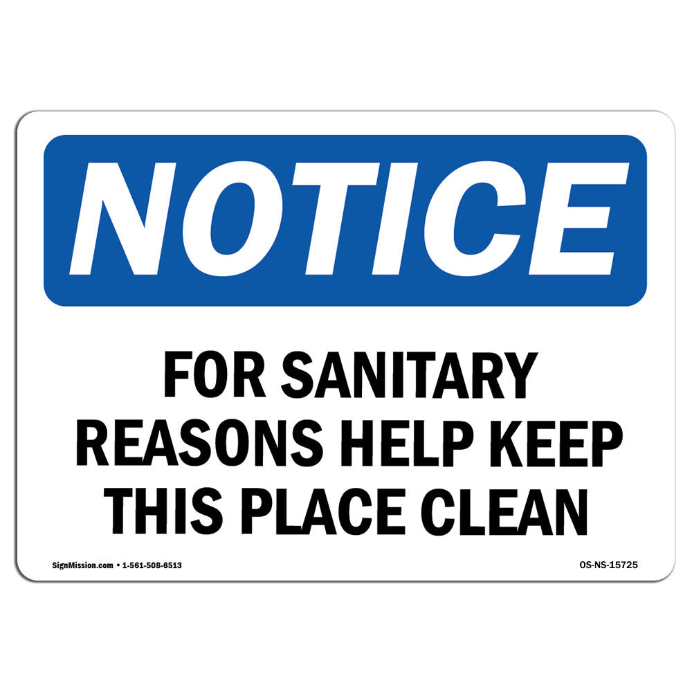 SignMission Notice for Sanitary Reasons Keep This Place Clean Sign - Wayfair Canada