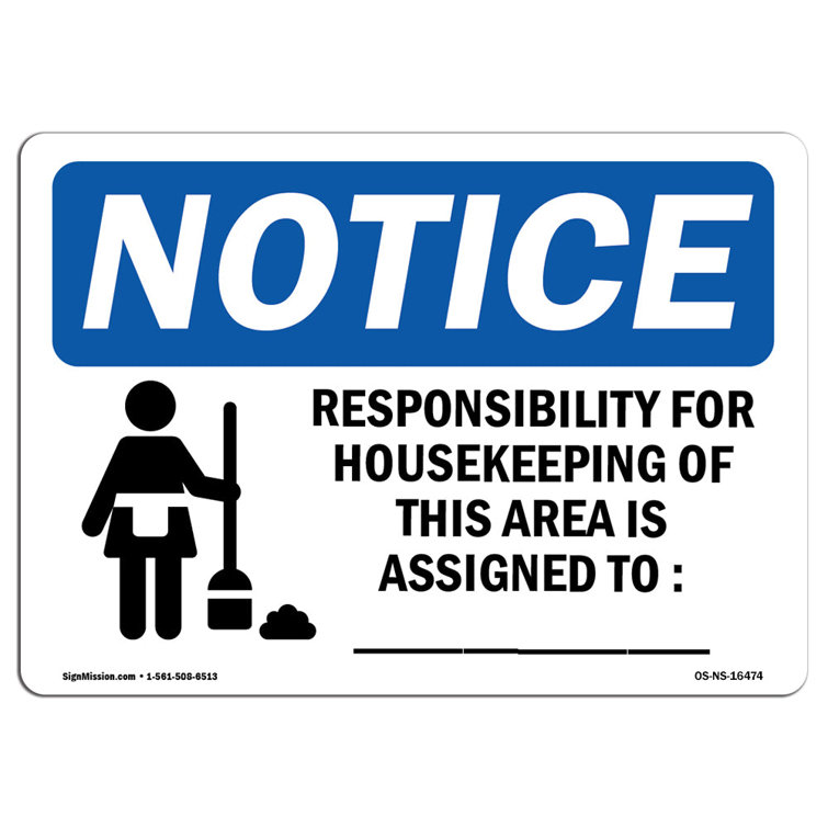 SignMission OSHA Notice - NOTICE Responsibility For Housekeeping Area ...