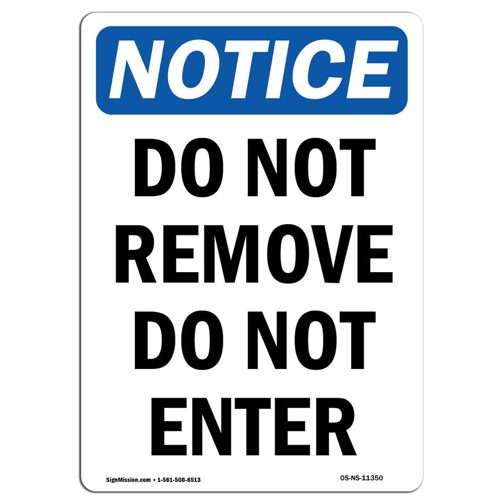 SignMission OSHA Notice - Do Not Remove Do Not Enter Sign | Heavy Duty ...