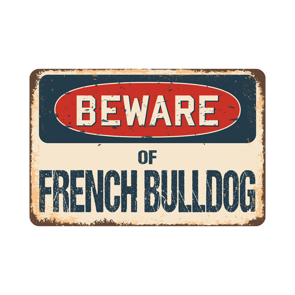 SignMission Beware of French Bulldog Sign | Wayfair