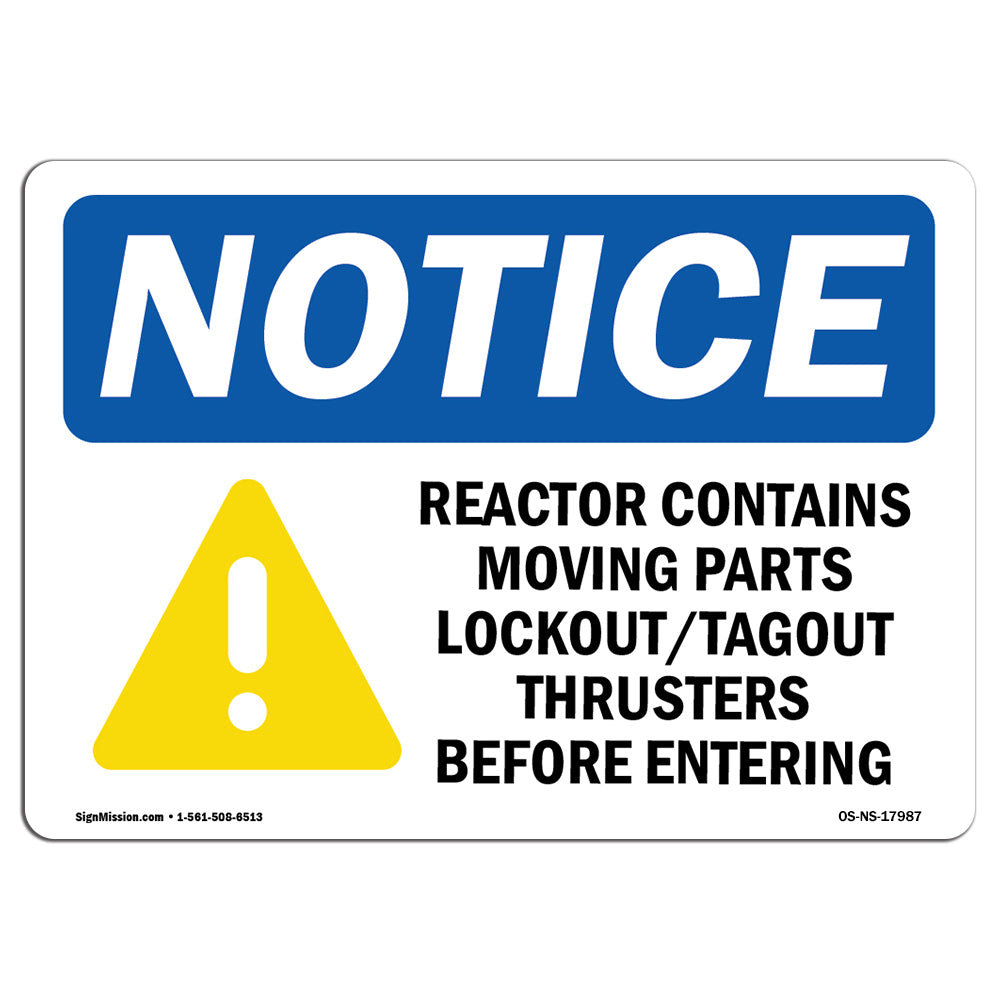 SignMission OSHA Notice - Reactor Contains Moving Parts Sign With ...