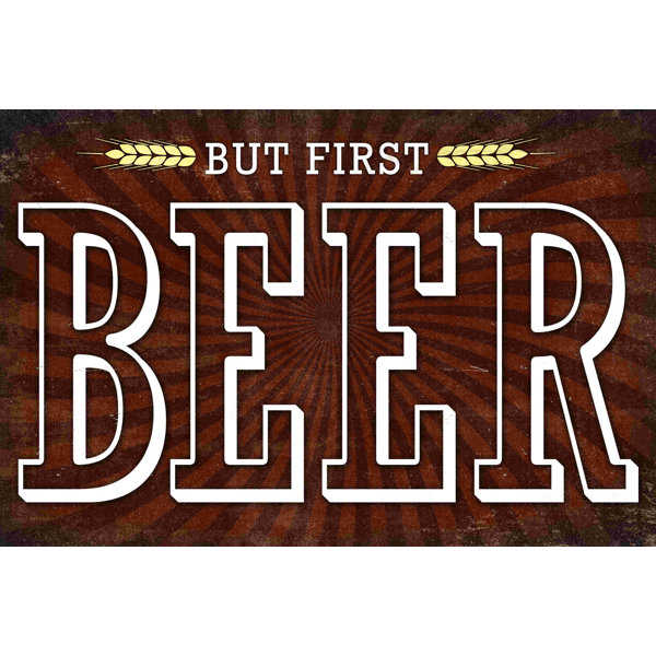 Trinx But First Beer On Canvas Print - Wayfair Canada