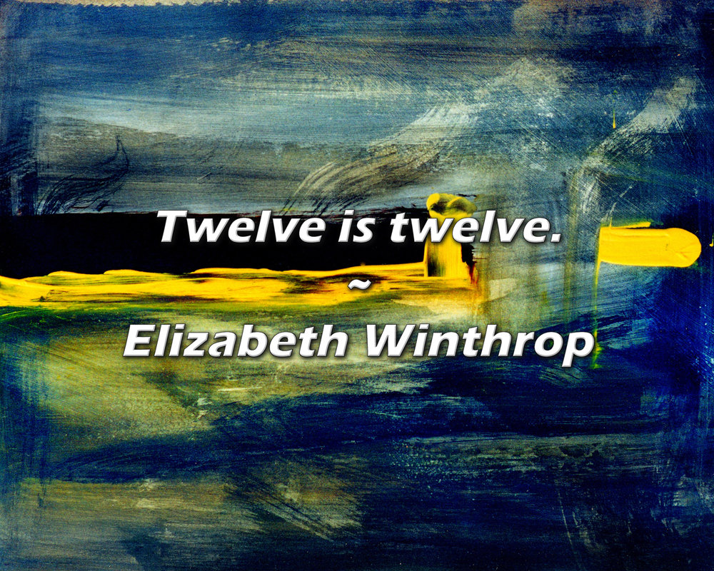 Ivy Bronx Artsy Quote "Twelve is twelve." By Elizabeth Winthrop Gallery ...