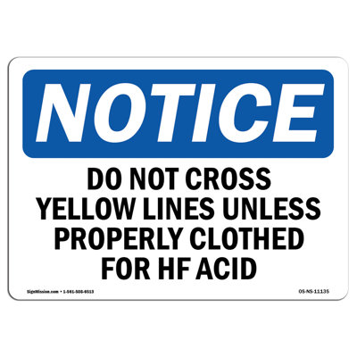 SignMission OSHA Notice - Do Not Cross Yellow Line Unless Properly Sign ...