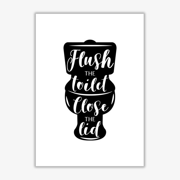 East Urban Home Flush The Toilet - Typography | Wayfair.co.uk