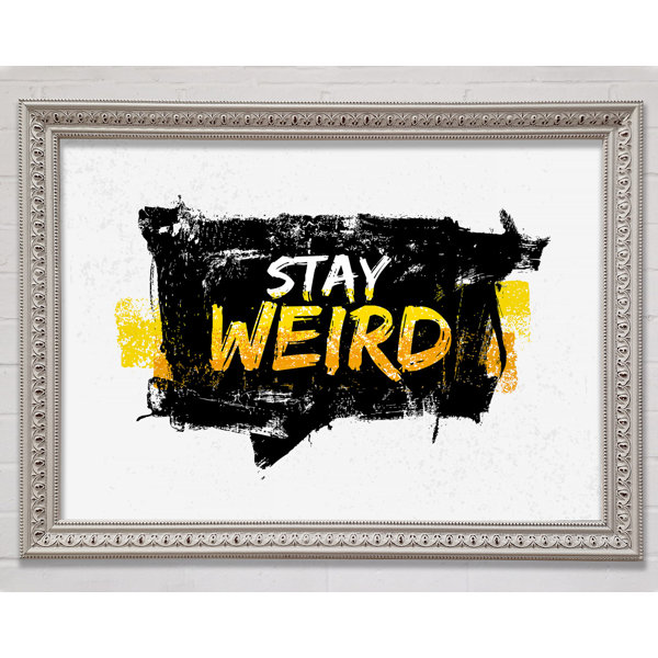 Bright Star Stay Weird - Single Picture Frame Art Prints | Wayfair.co.uk
