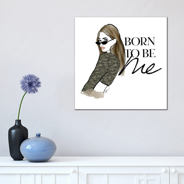 Canora Grey Born To Be Me by Alison Petrie - Wrapped Canvas Print ...