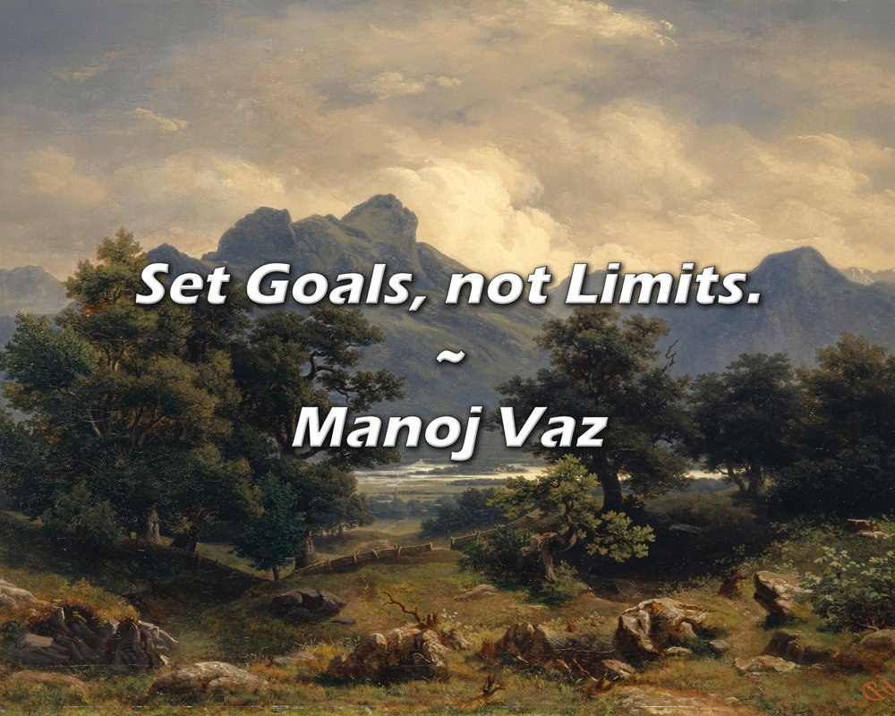 Trinx Manoj Vaz Quote: Set Goals, not Limits. | Wayfair