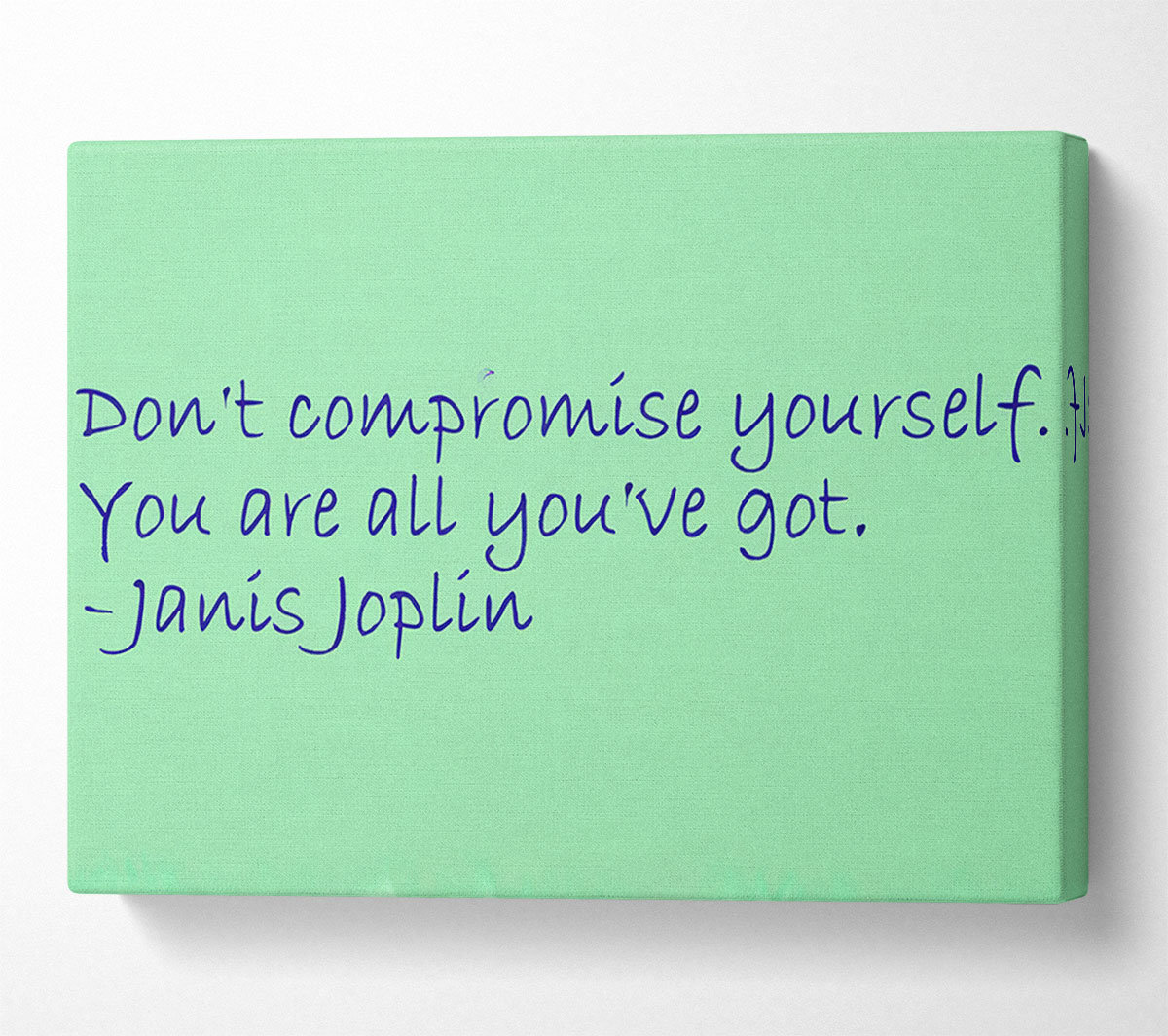 Happy Larry Famous Quote Janis Joplin Dont Compromise Yourself - Print ...
