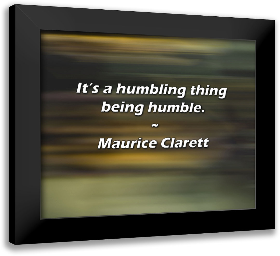 Ivy Bronx Maurice Clarett Quote: It’s a humbling thing being humble ...