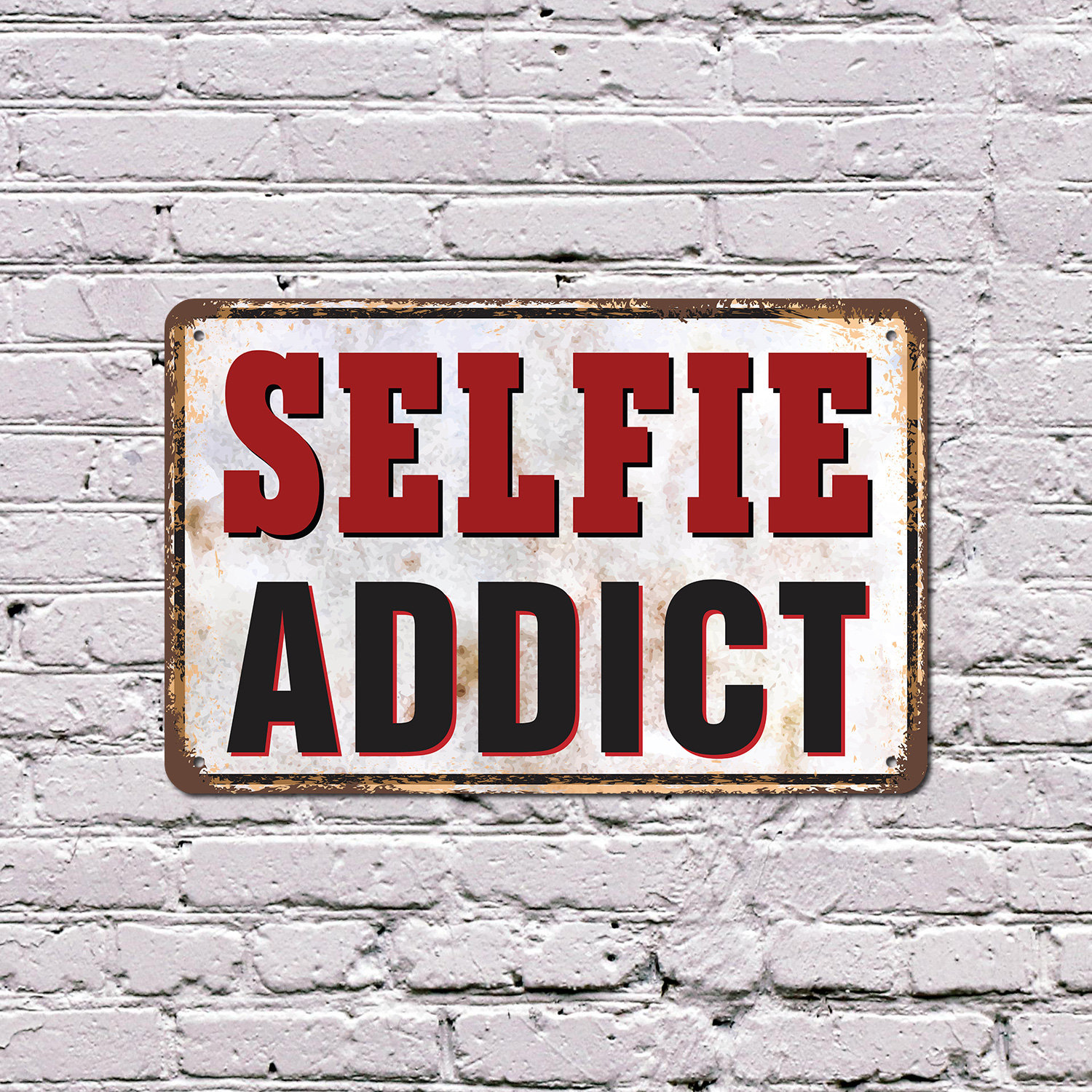 SignMission Selfie Addict 10 Inch x 14 Inch Plastic Sign | Wayfair