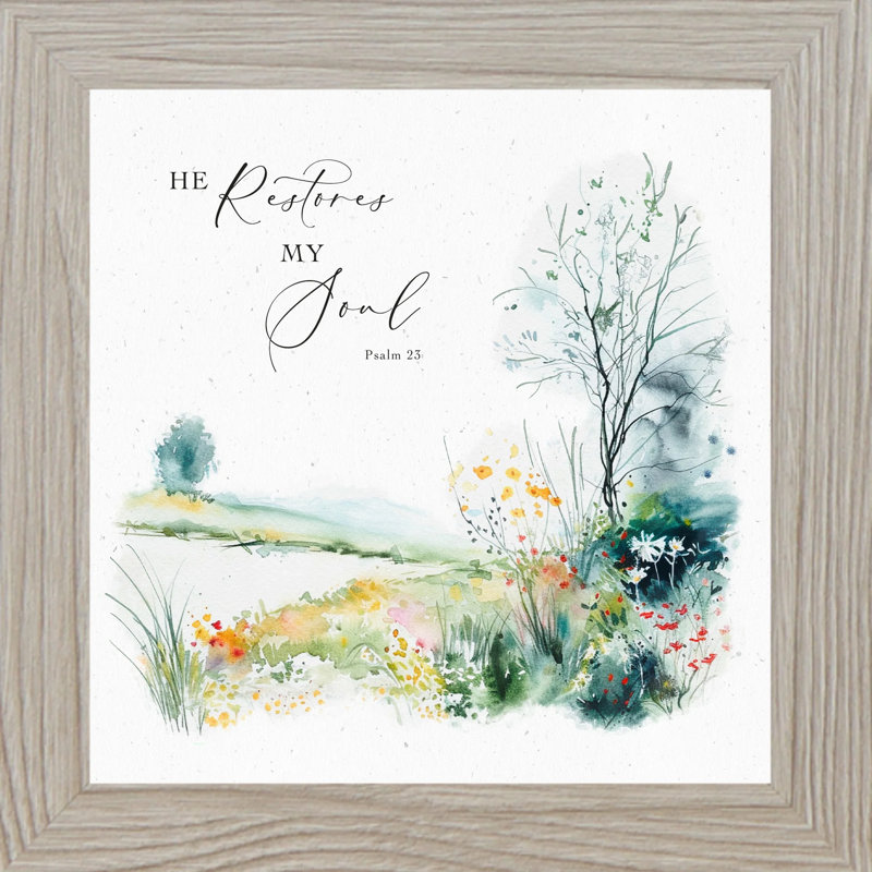 August Grove® He Restores My Soul Framed Art Religious Sign | Wayfair