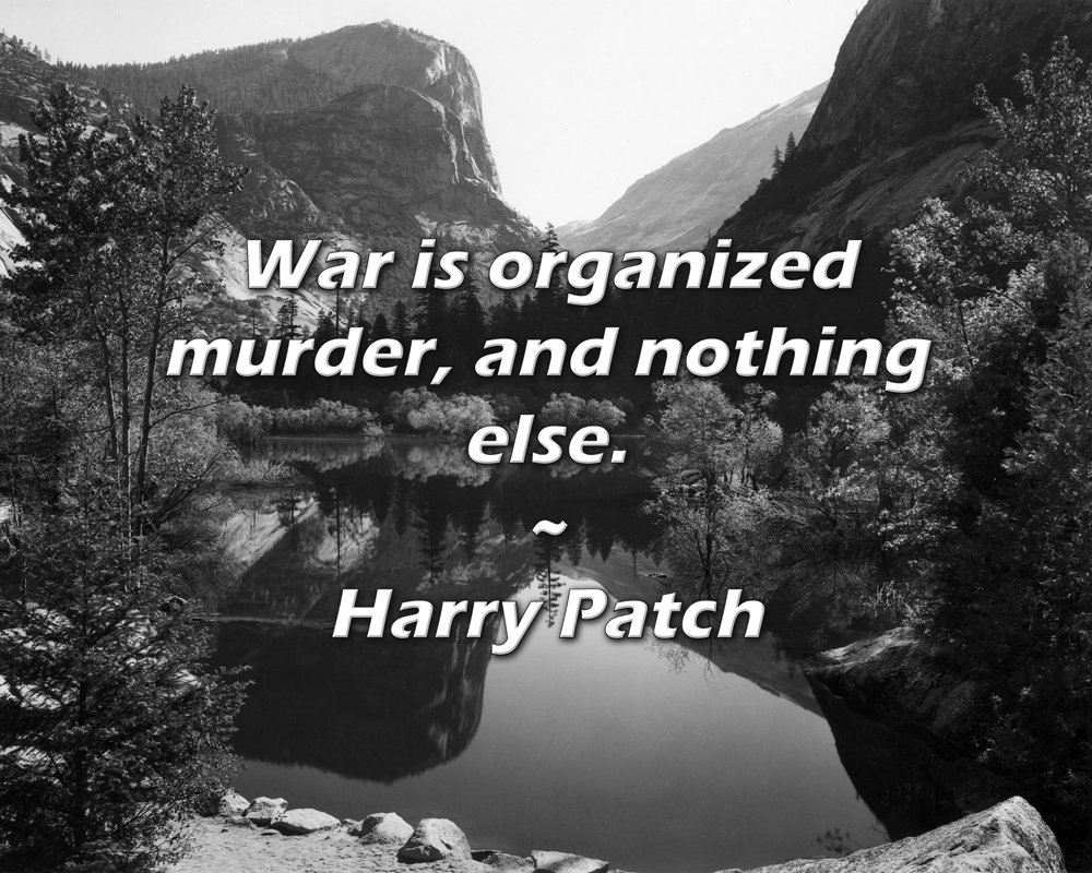 Union Rustic Harry Patch Quote: War is organized murder, and nothing ...