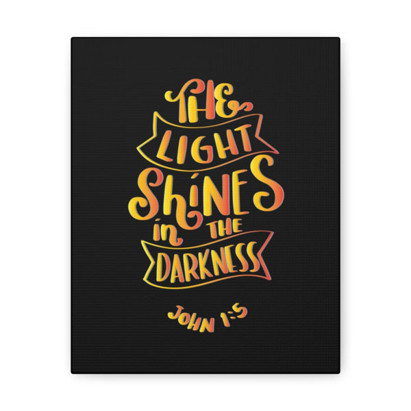 Trinx Light Shines In The Darkness John 1:5 Christian Wall Art Bible ...