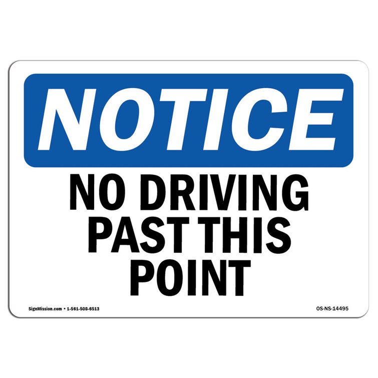 SignMission OSHA Notice - No Driving Past This Point Sign | Heavy Duty ...