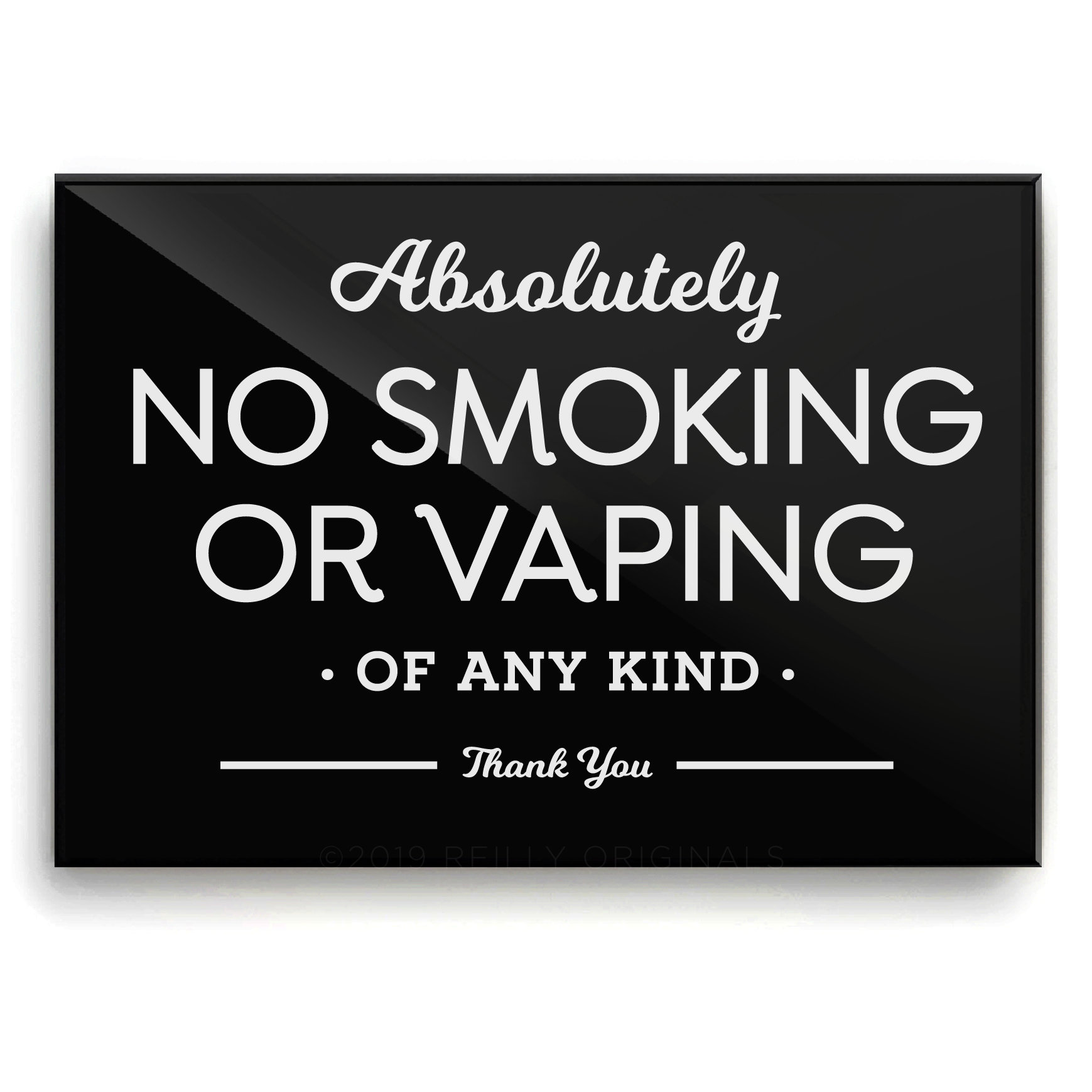 Reilly Originals Absolutely No Smoking or Vaping of Any Kind Designer ...