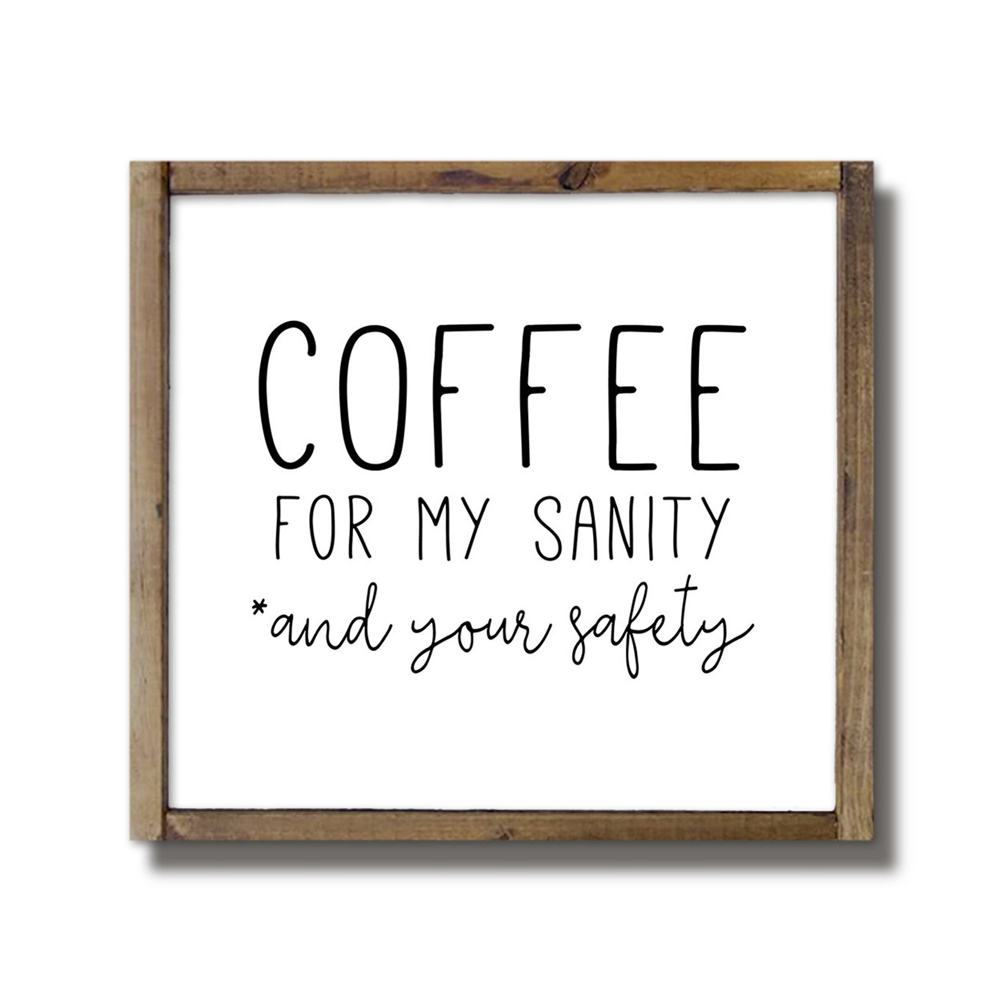 Trinx Coffee For My Sanity Framed Wood Plaque - Wayfair Canada