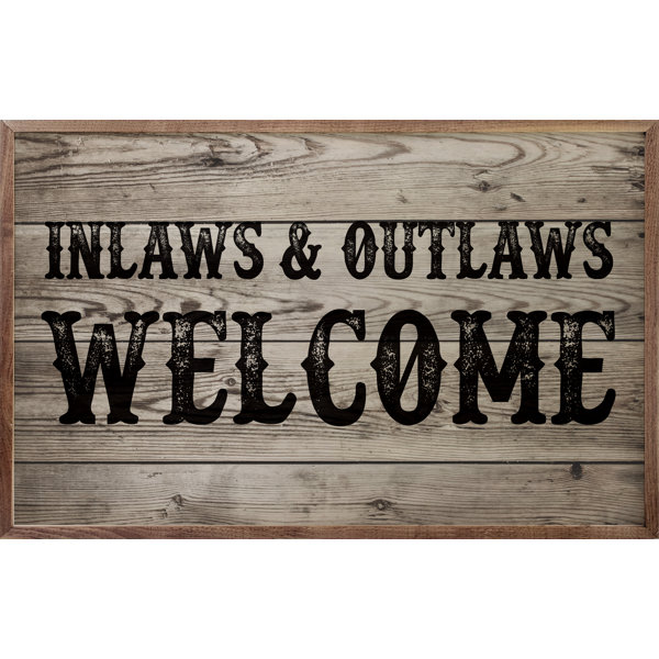 Gracie Oaks Welcome Inlaws And Outlaws Framed On Wood Textual Art | Wayfair