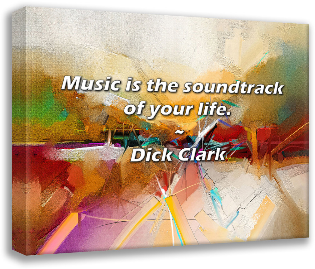 Alcott Hill® Dick Clark Quote: Music is the soundtrack of your life ...