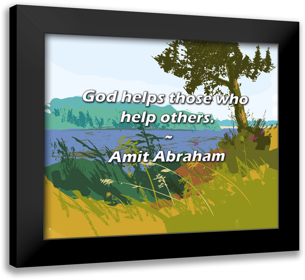 Latitude Run® Amit Abraham Quote: God helps those who help others ...