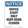 SignMission Office Staff Only Keep Door Closed Sign | Wayfair