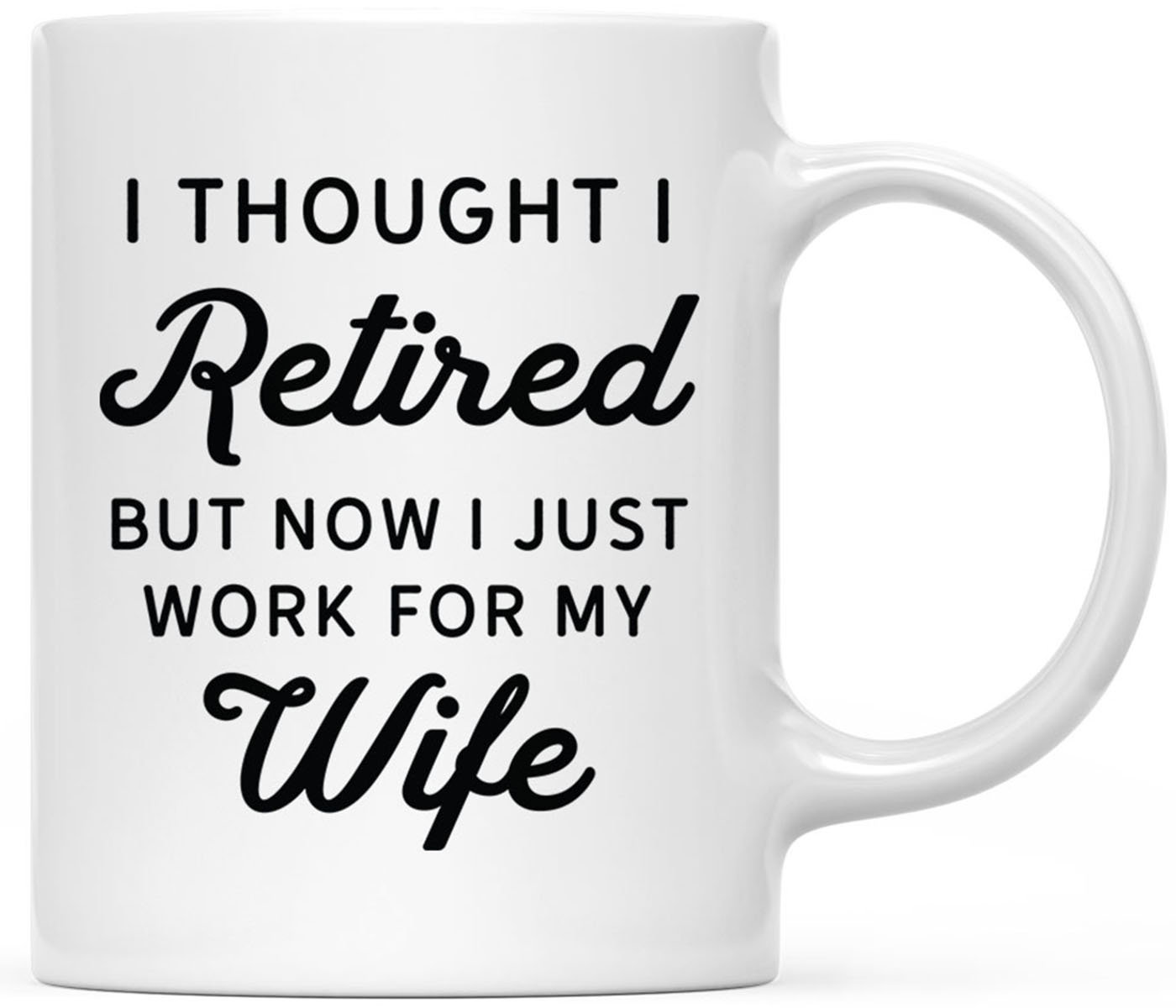 East Urban Home Funny Retirement Coffee Mug, Now I Just Work For My ...