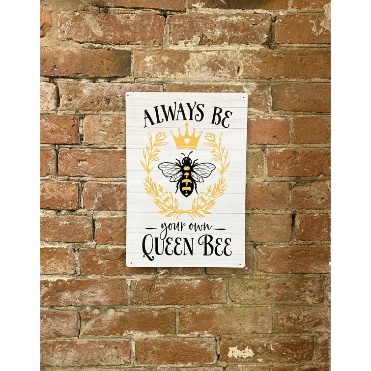 Happy Larry Woodell Always Be Your Own Queen Bee Signs and Plaques ...