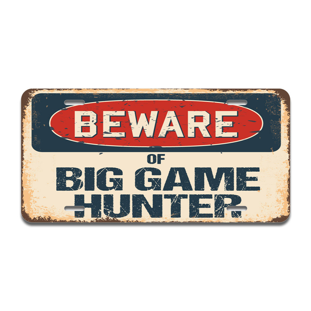 SignMission Beware of Big Game Hunter Aluminum Plate Frame | Wayfair