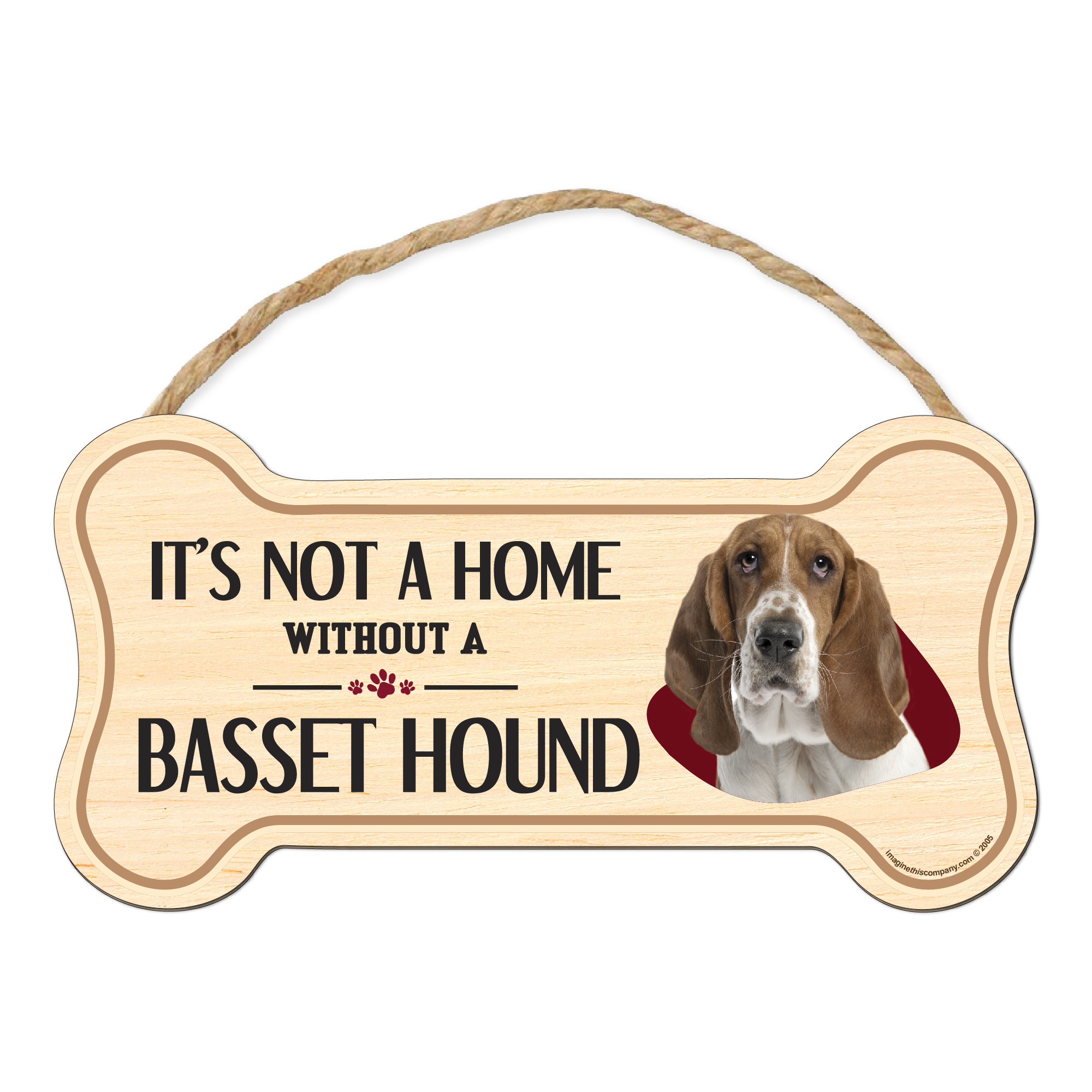 Imagine This Company It's Not a Home without Our Basset Bone Shaped ...