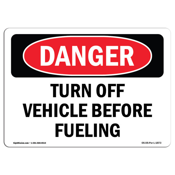 SignMission OSHA Danger Turn Off Vehicle Before Fueling Sign - Wayfair ...