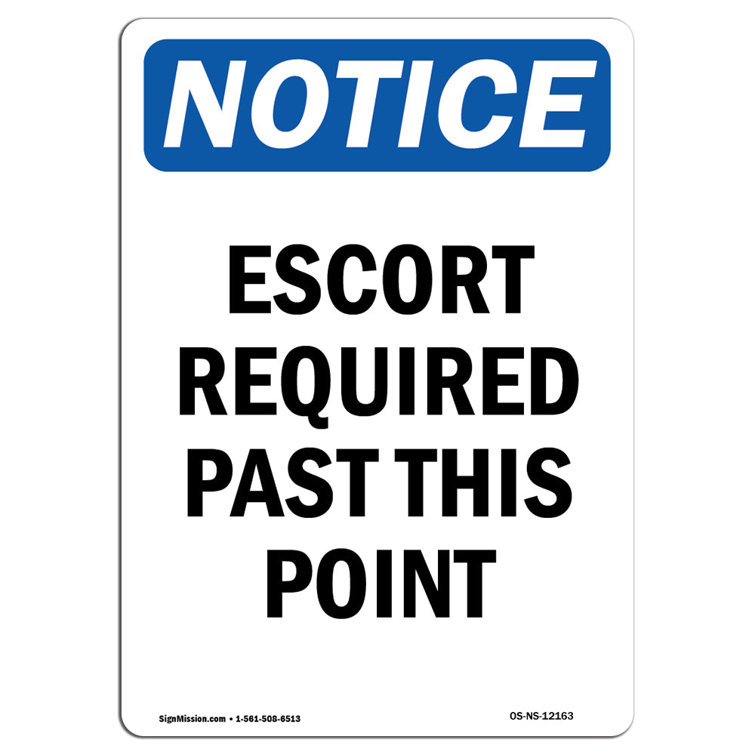 SignMission Notice - Escort Required Past This Point Sign | Wayfair