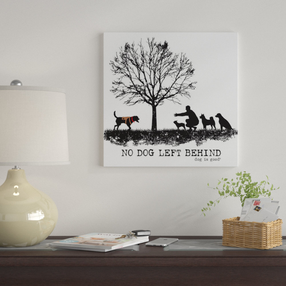 East Urban Home 'No Dog Left Behind' Graphic Art Print on Canvas | Wayfair