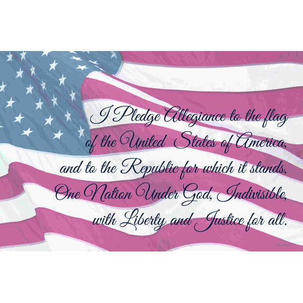Trinx I Pledge Allegiance I On Canvas by Lori Deiter Print - Wayfair Canada