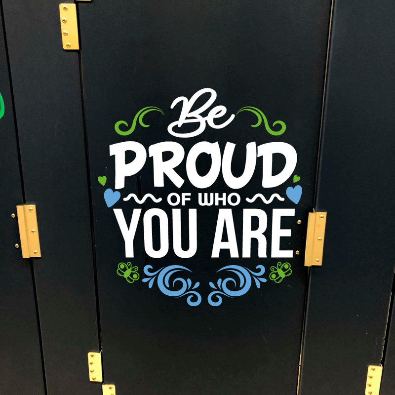 Trinx Inspirational Quotes Decoration Sticker - Be Proud of Who You Are ...