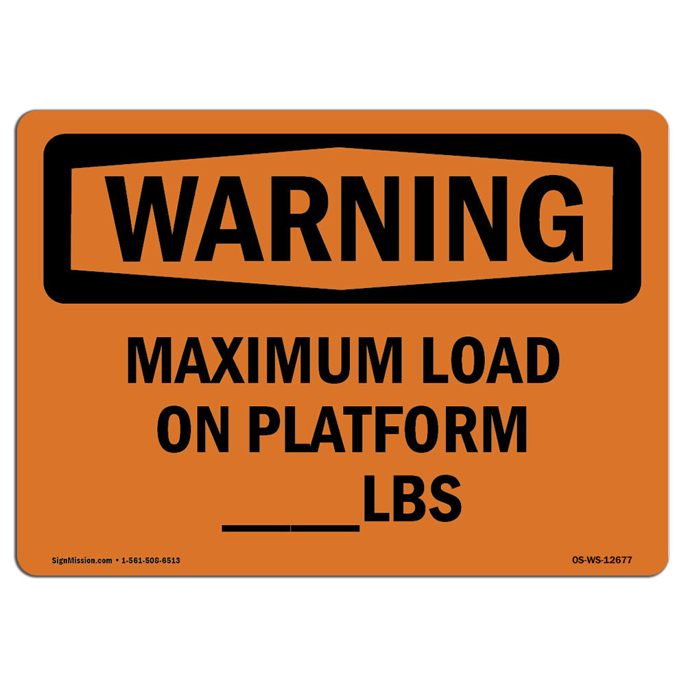 SignMission Osha Warning Sign - Maximum Load on Platformlbs | Wayfair