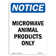 SignMission OSHA Notice - Microwave Animal Products Only Sign | Heavy ...