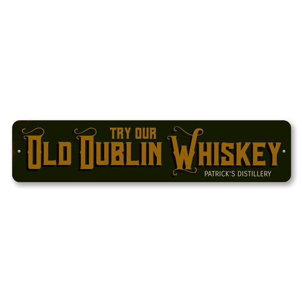 Lizton Sign Shop, Inc Old Dublin Whiskey Aluminum Sign | Wayfair